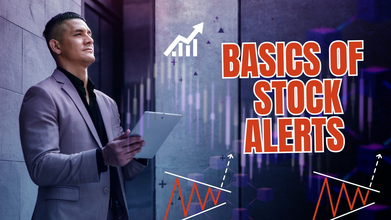 Basics of Stock Alerts - StockAlerts PRO